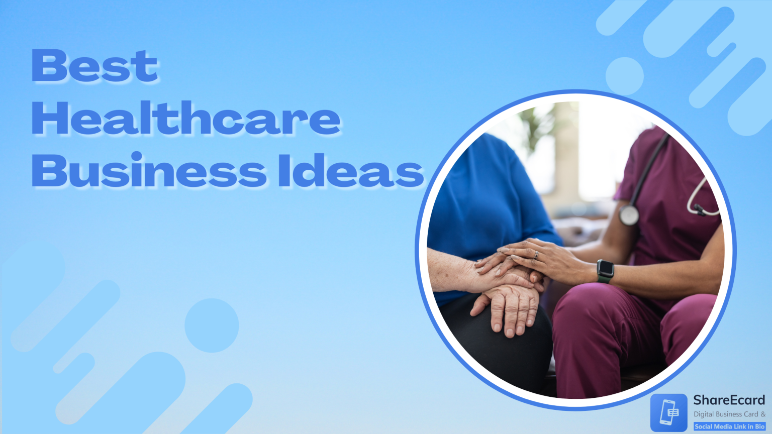 17 Best Healthcare Business Ideas (May 2026) - ShareEcard