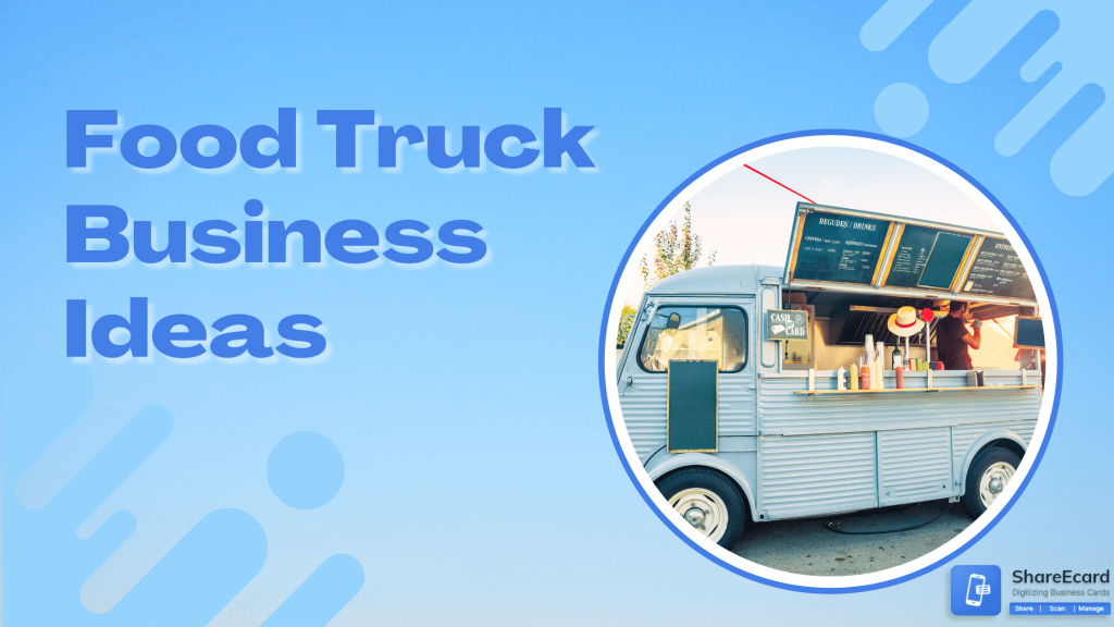 50 Best Food Truck Business Ideas (February 2026) - ShareEcard