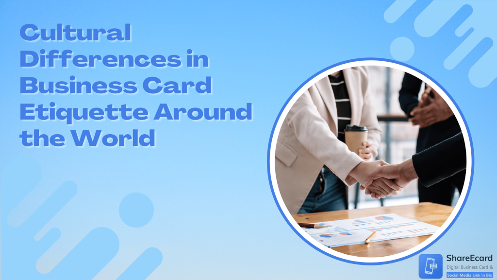 Cultural Differences in Business Card Etiquette Around the World ...