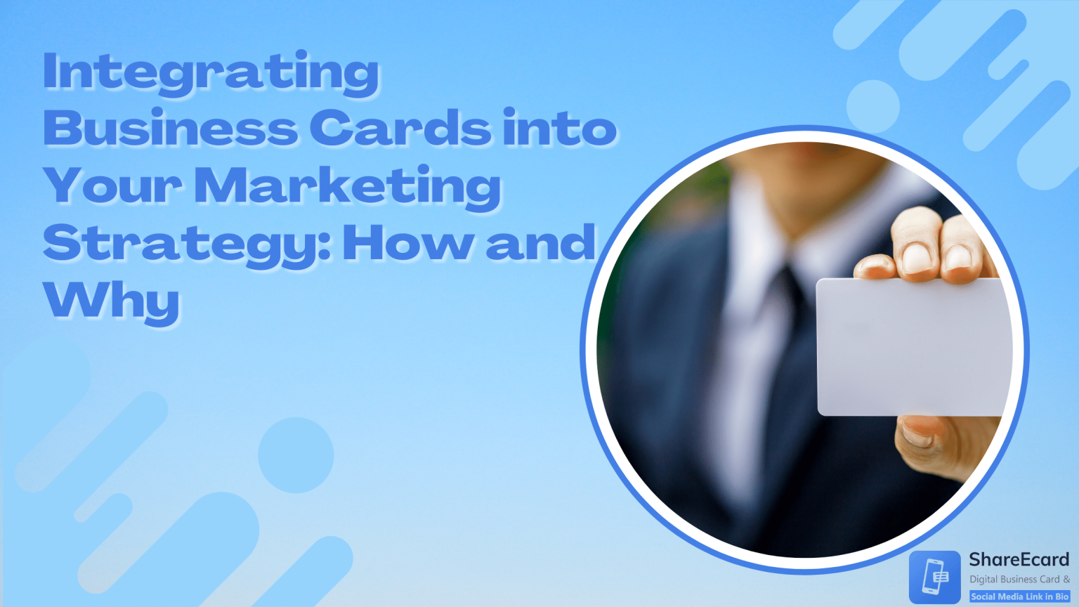 Integrating Business Cards into Your Marketing Strategy: How and Why ...