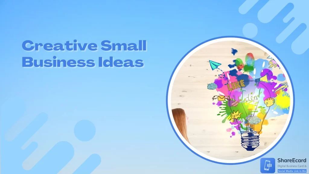 Top 10 Creative Small Business Ideas ( May 2026) - ShareEcard
