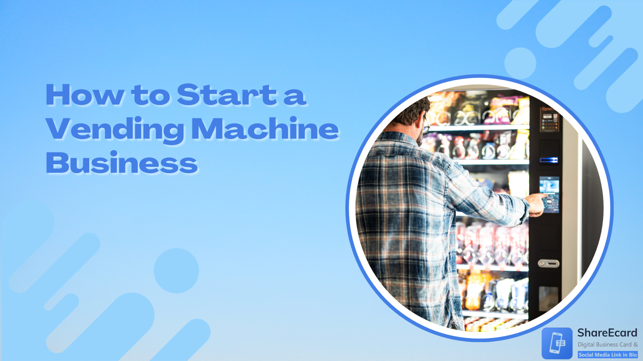 How to Start a Vending Machine Business: A Step-by-Step Approach ...